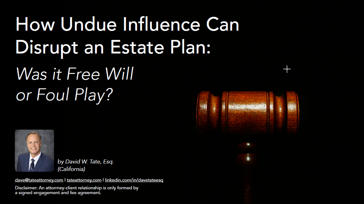 How Undue Influence Can Disrupt an Estate Plan: Was it Free Will or ...